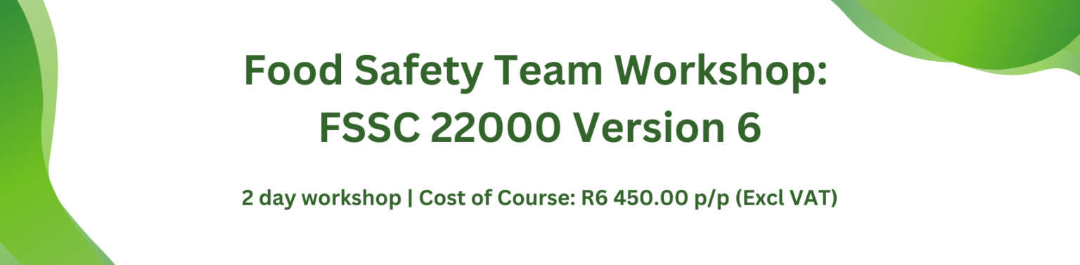 Food Safety Team Workshop: FSSC 22000 Version 6 - Progress Excellence